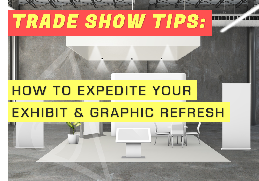 How Expedite Your Exhibit And Graphic Refresh | Apple Rock
