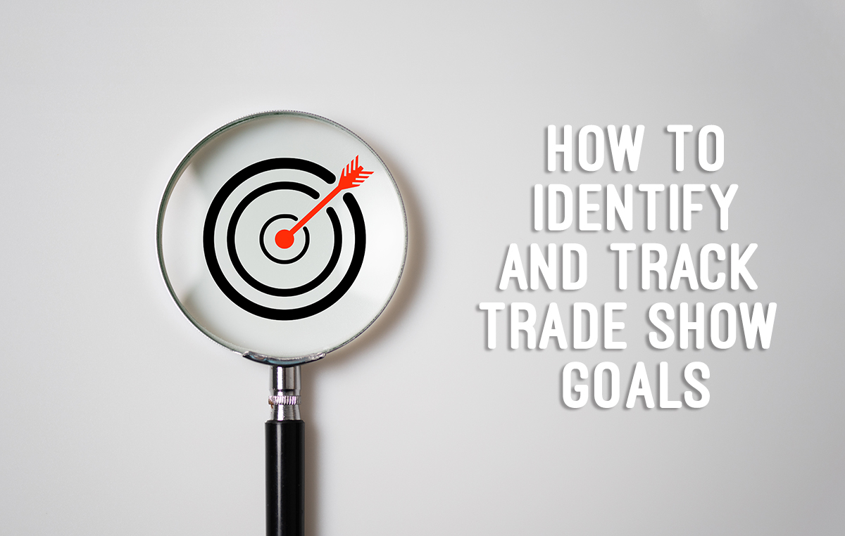 How To Identify And Track Trade Show Goals | Apple Rock