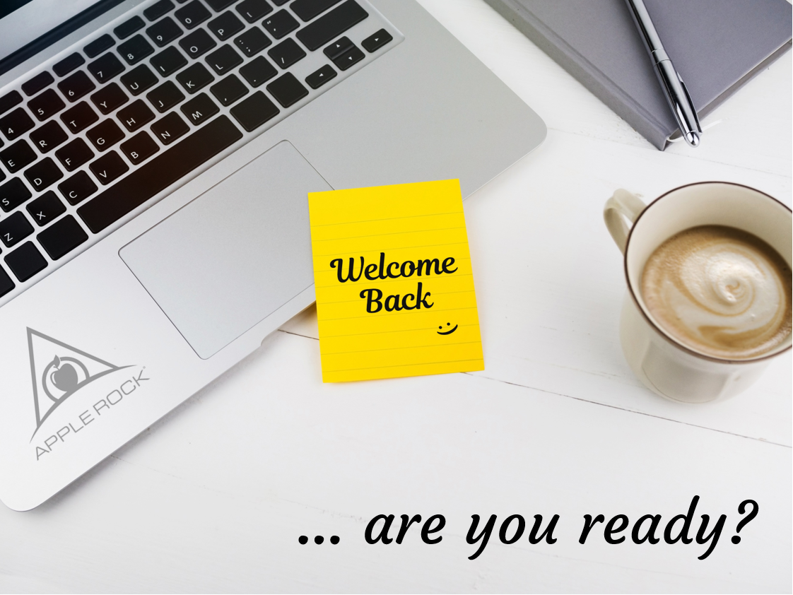 Are You Ready To Welcome Back Your Employees? | Apple Rock